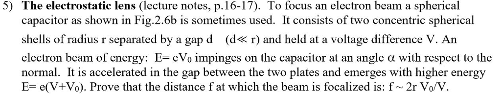 Solved 5) The electrostatic lens (lecture notes, p. 16-17). | Chegg.com