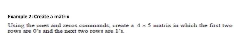 Solved Example 2: Create a matrix Using the ones and zeros | Chegg.com