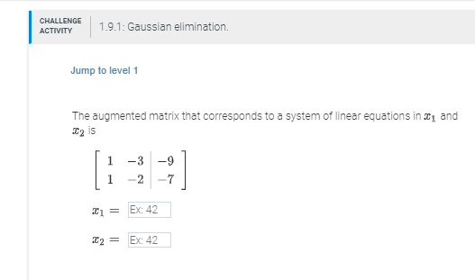 Solved CHALLENGE ACTIVITY 1.9.1: Gaussian elimination. Jump | Chegg.com
