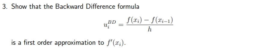 Solved 3. Show that the Backward Difference formula BD ui | Chegg.com