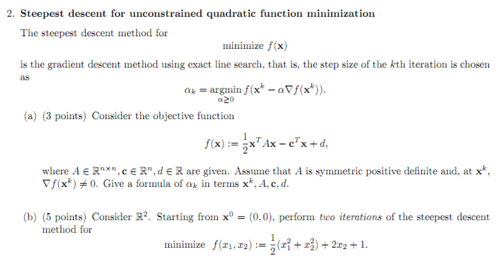 Solved 2. Steepest descent for unconstrained quadratic | Chegg.com