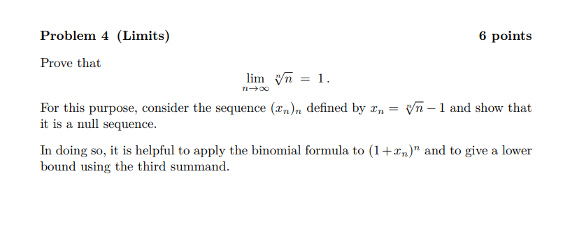 Solved Problem 4 (Limits)6 ﻿pointsProve thatlimn→∞nn=1For | Chegg.com