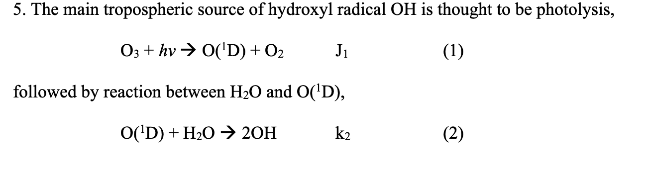 Solved 5. The main tropospheric source of hydroxyl radical | Chegg.com
