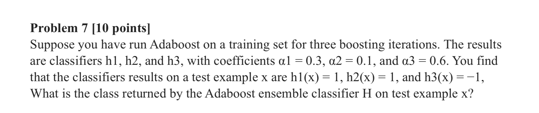 Problem 7 [10 points] Suppose you have run Adaboost | Chegg.com