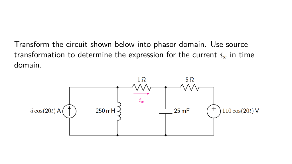Solved Transform the circuit shown below into phasor domain. | Chegg.com