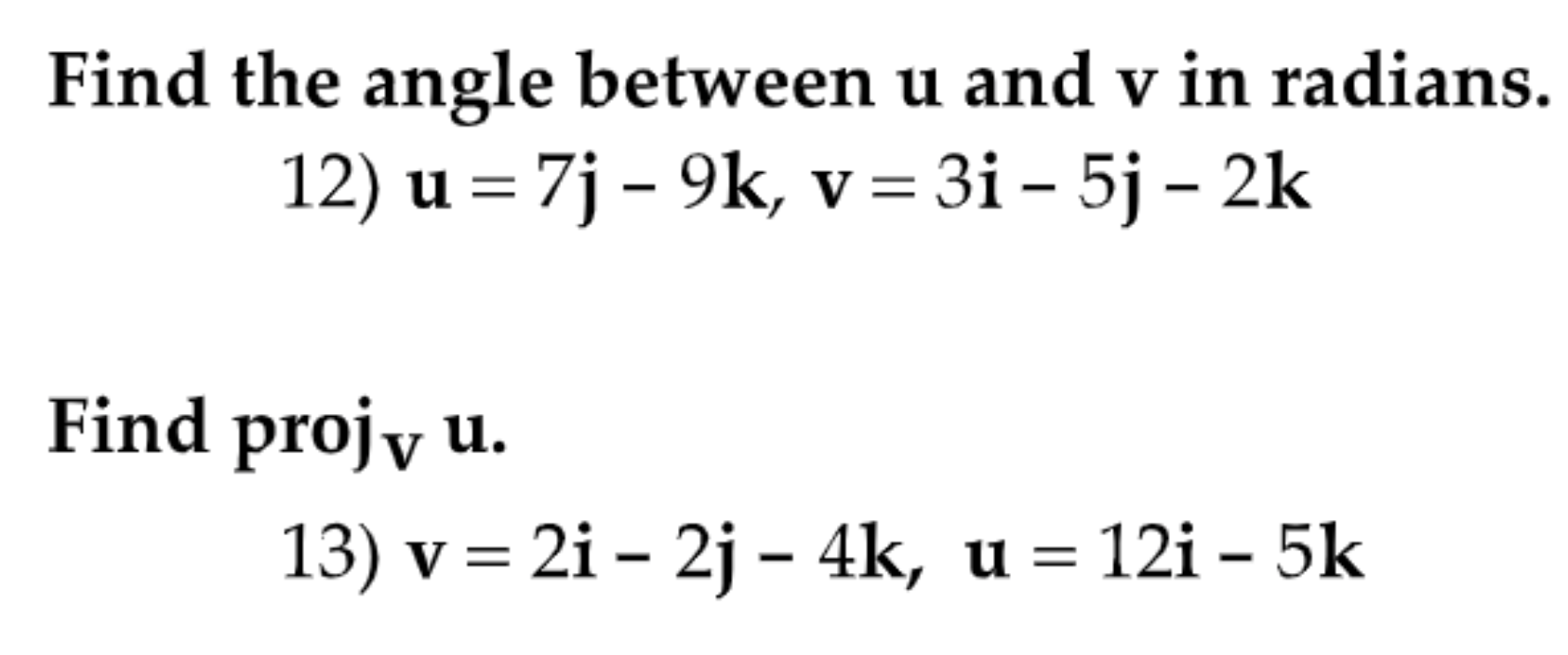 Solved u Find the angle between u and v in radians. 12) u = | Chegg.com