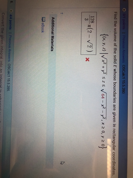 Solved OSCalc1 15.5.280 Find the volume of the solid E whose | Chegg.com