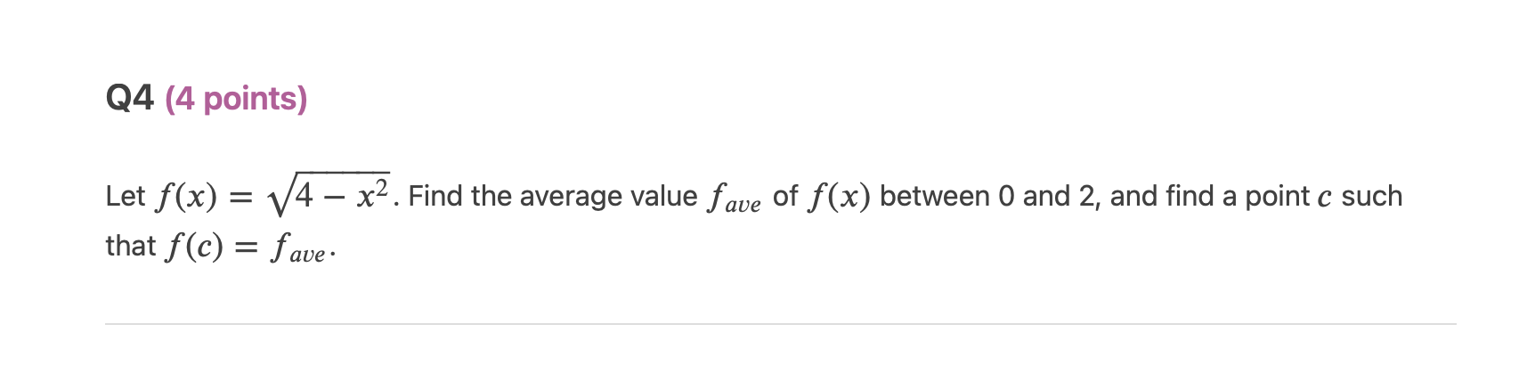 Solved Let f(x)=4−x2. Find the average value fave of f(x) | Chegg.com