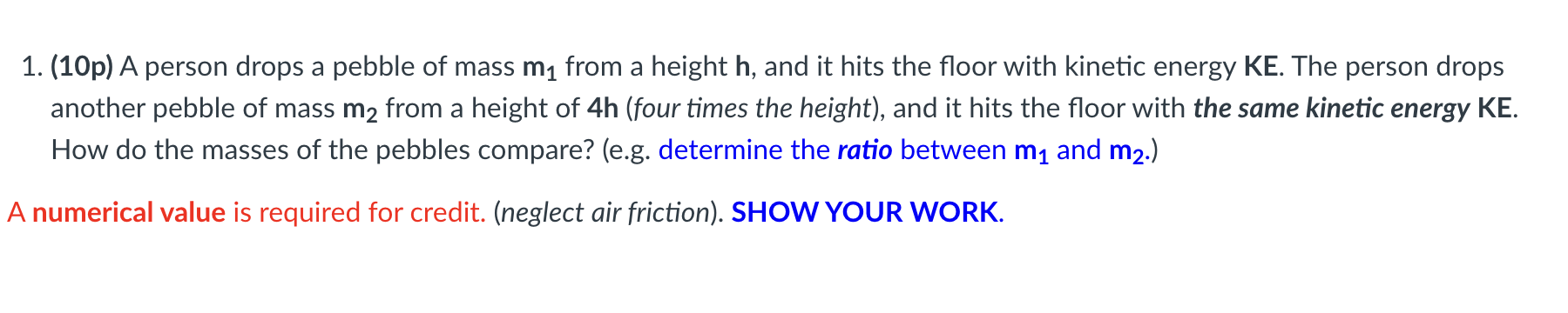 Solved 1. (10p) A person drops a pebble of mass m1 from a | Chegg.com