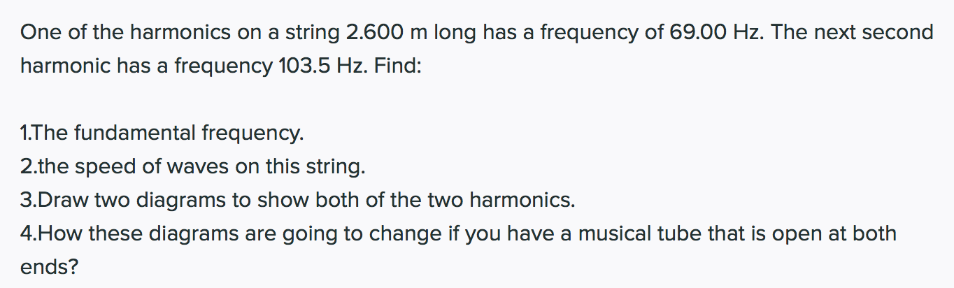 Solved One of the harmonics on a string 2.600 m long has a | Chegg.com