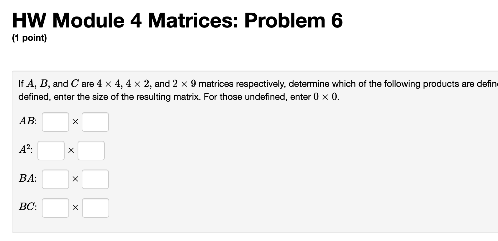 Solved HW Module 4 Matrices: Problem 6 (1 point) If A,B, and | Chegg.com