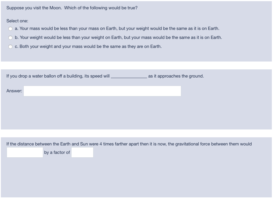 Solved Suppose you visit the Moon. Which of the following | Chegg.com