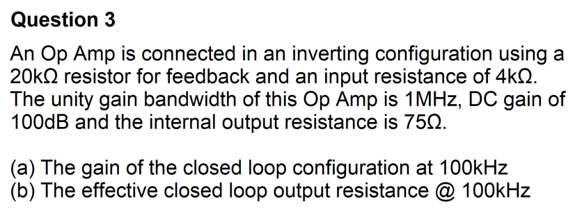 Solved An Op Amp is connected in an inverting configuration | Chegg.com