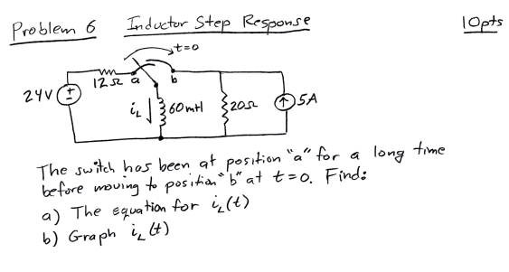 Solved Problem 6 Inductor Step Response 10pts st=0 1232a 24v | Chegg.com