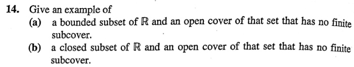 Solved Give an example of a bounded subset of R and an open | Chegg.com