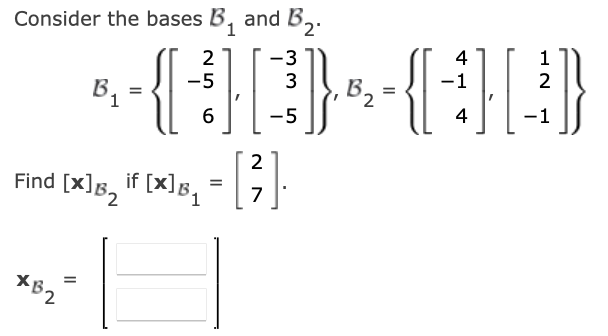 Solved Consider the bases B1 and B2. | Chegg.com