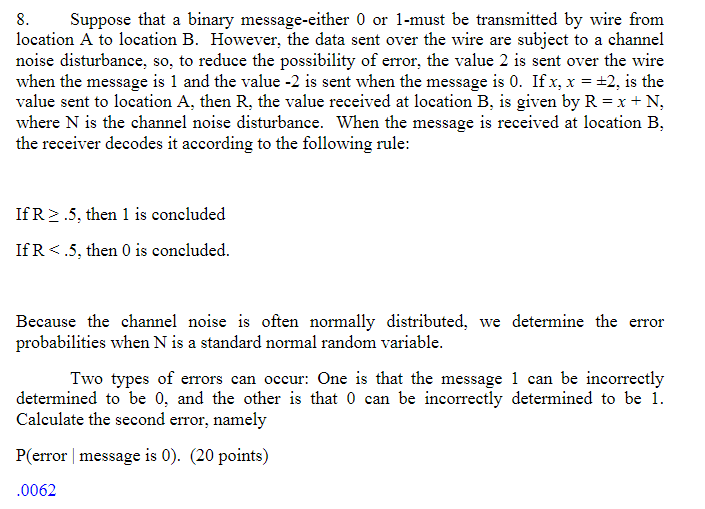 Solved 8. Suppose that a binary message-either 0 or 1-must | Chegg.com
