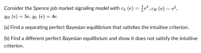 Consider the Spence job market signaling model with | Chegg.com
