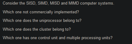Solved Consider the SISD, SIMD, MISD and MIMD computer | Chegg.com