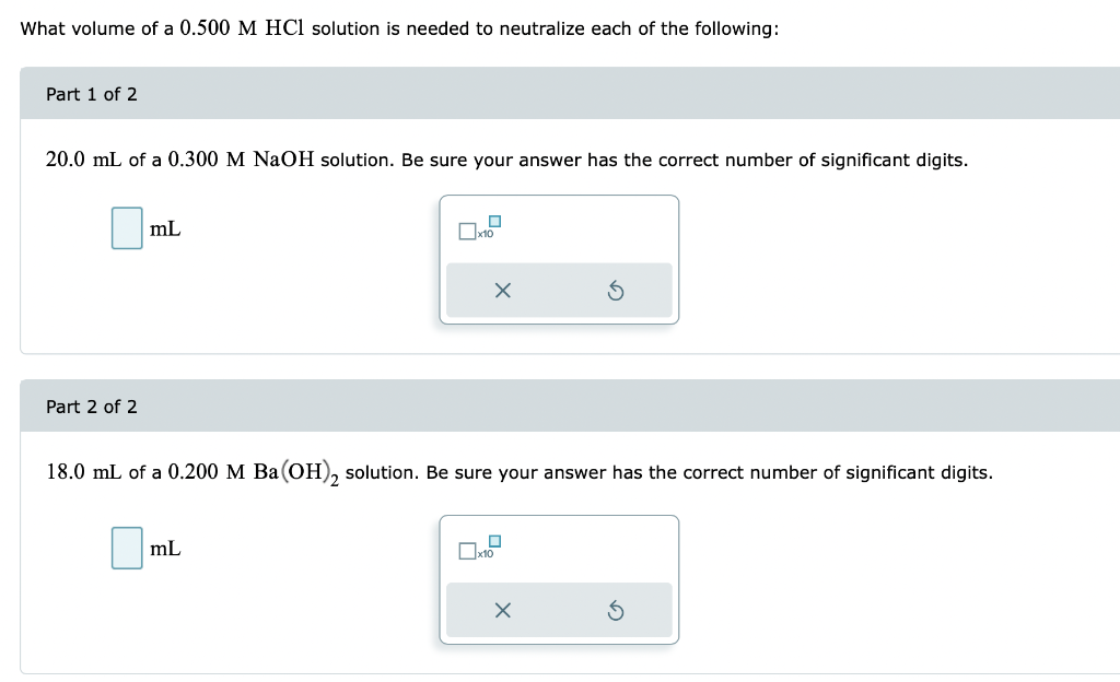 Solved What volume of a 0.500 M HCl solution is needed to | Chegg.com