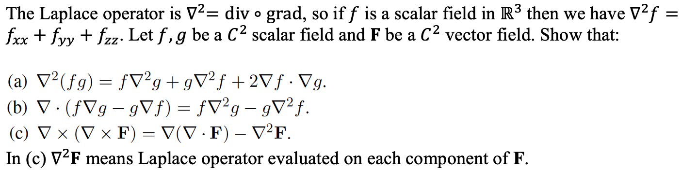 Solved The Laplace operator is v2= div • grad, so if f is a | Chegg.com