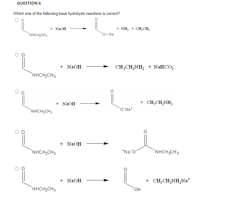 Solved QUESTION 6 Which one of the following base hydrolysis | Chegg.com