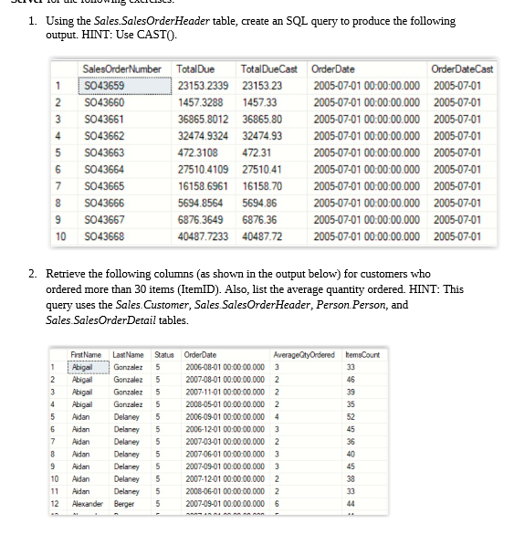 1. Using the Sales. SalesOrderHeader table, create an | Chegg.com