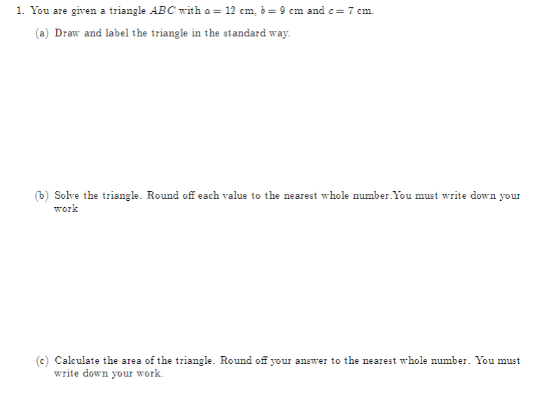 Solved 1. You are given a triangle ABC with a=12 cm,b=9 cm | Chegg.com