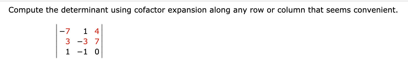 Solved Compute the determinant using cofactor expansion | Chegg.com