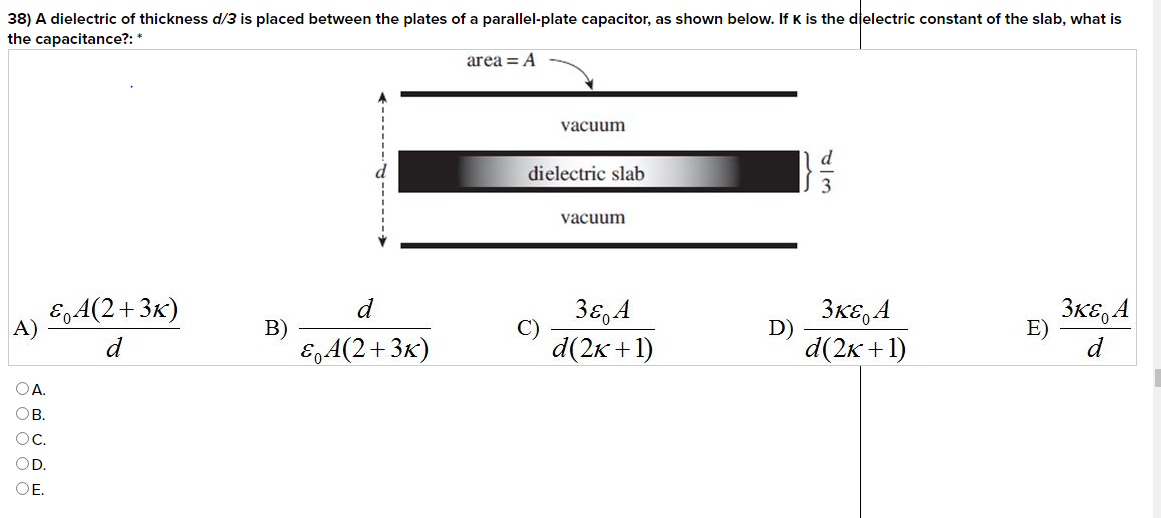 Solved the capacitance?: A) dε0A(2+3κ) B) ε0A(2+3κ)d C) | Chegg.com