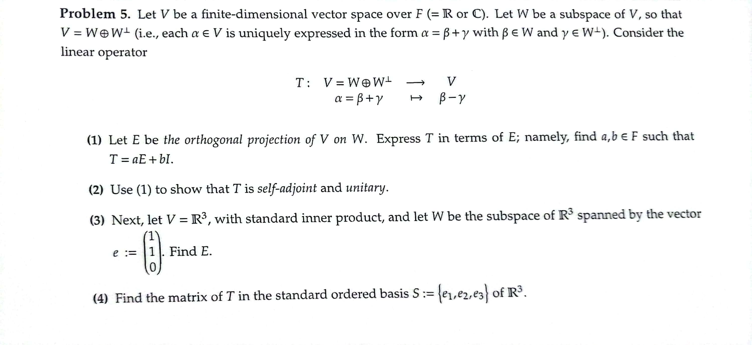 Solved Problem 5. ﻿Let V be ﻿a finite-dimensional vector | Chegg.com