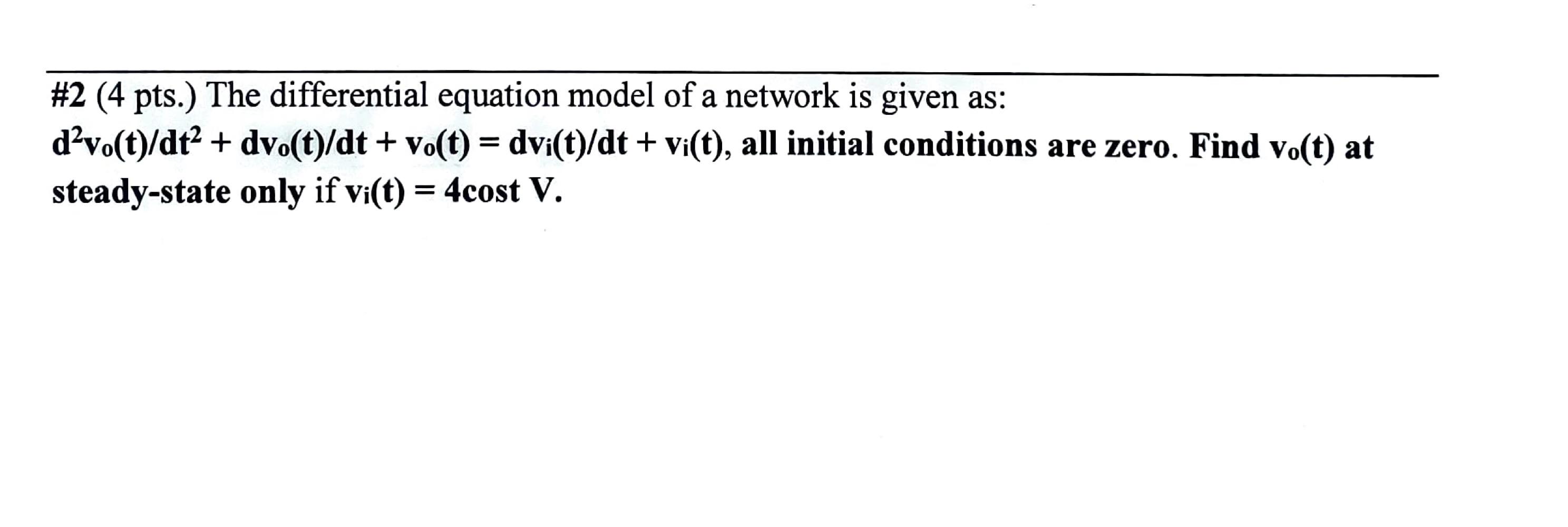 Solved \#2 (4 pts.) The differential equation model of a | Chegg.com