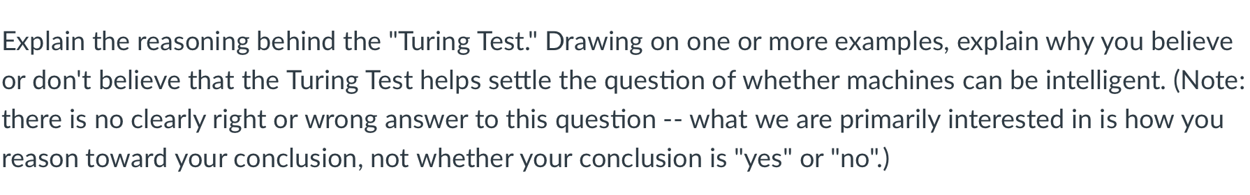 Solved Explain the reasoning behind the "Turing Test." | Chegg.com