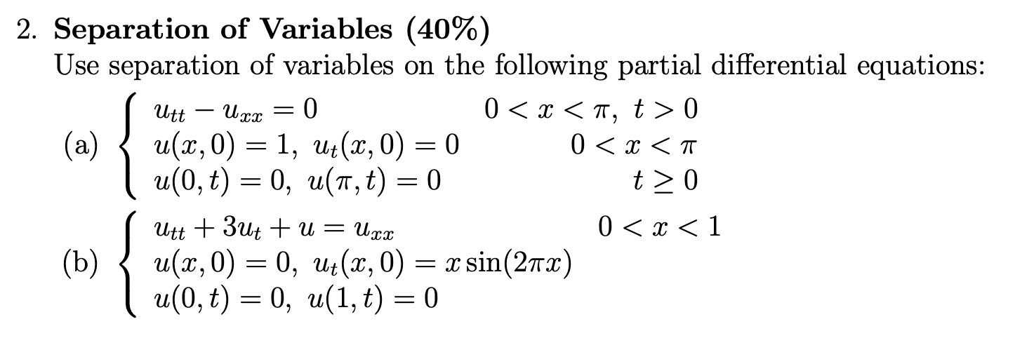 Solved = = = 2 2. Separation of Variables (40%) Use | Chegg.com