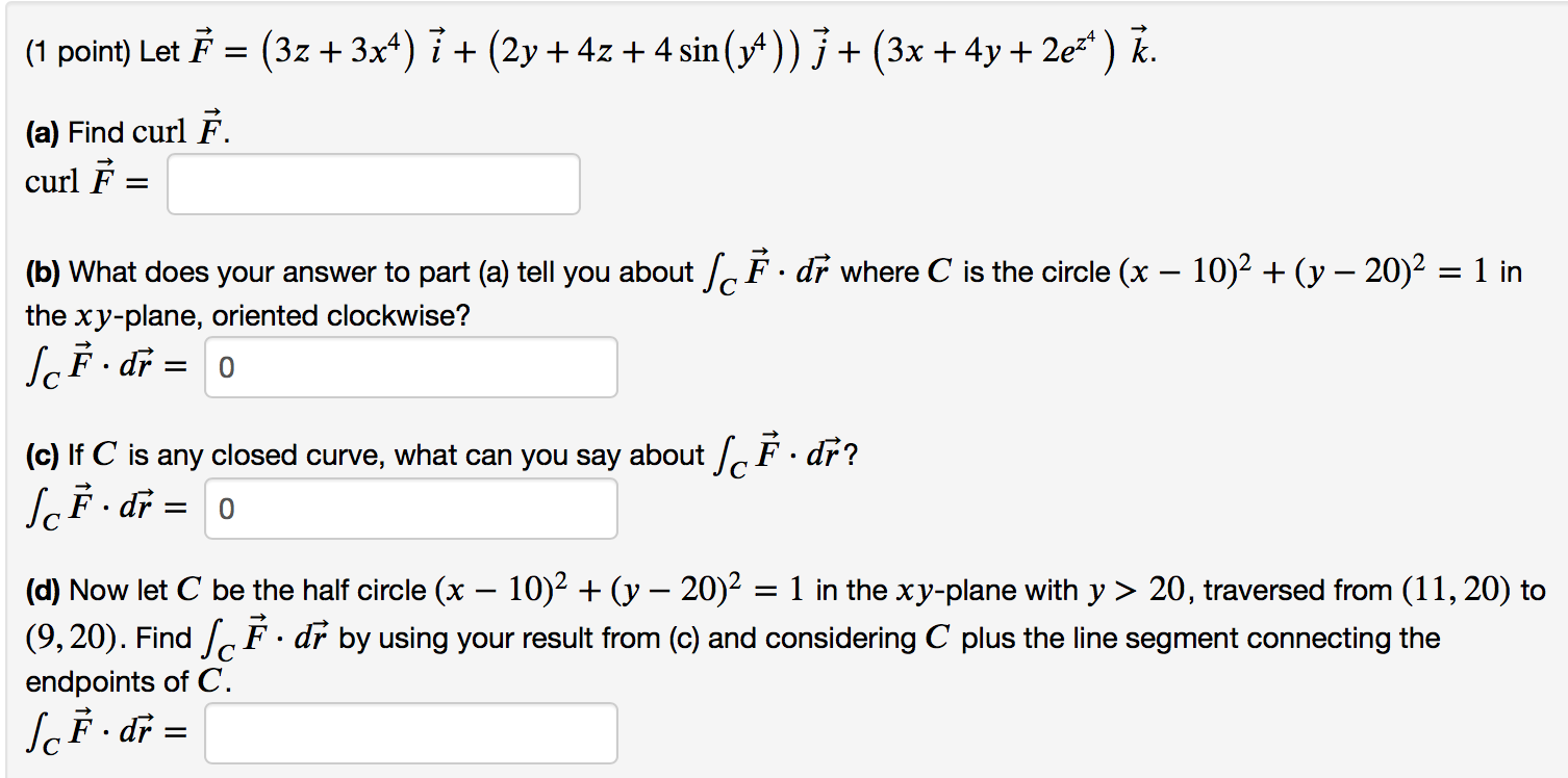 Solved (1 point) Let F = (3z + 3x4) i + (2y + 4z + 4 sin | Chegg.com