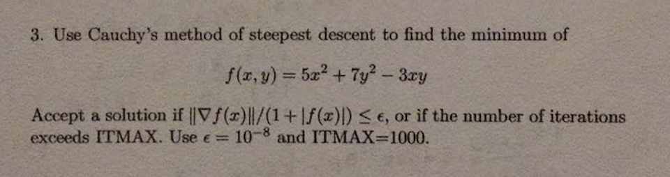 Solved 3. Use Cauchy's method of steepest descent to find | Chegg.com