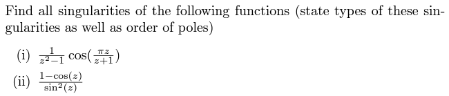 Solved Find all singularities of the following functions | Chegg.com