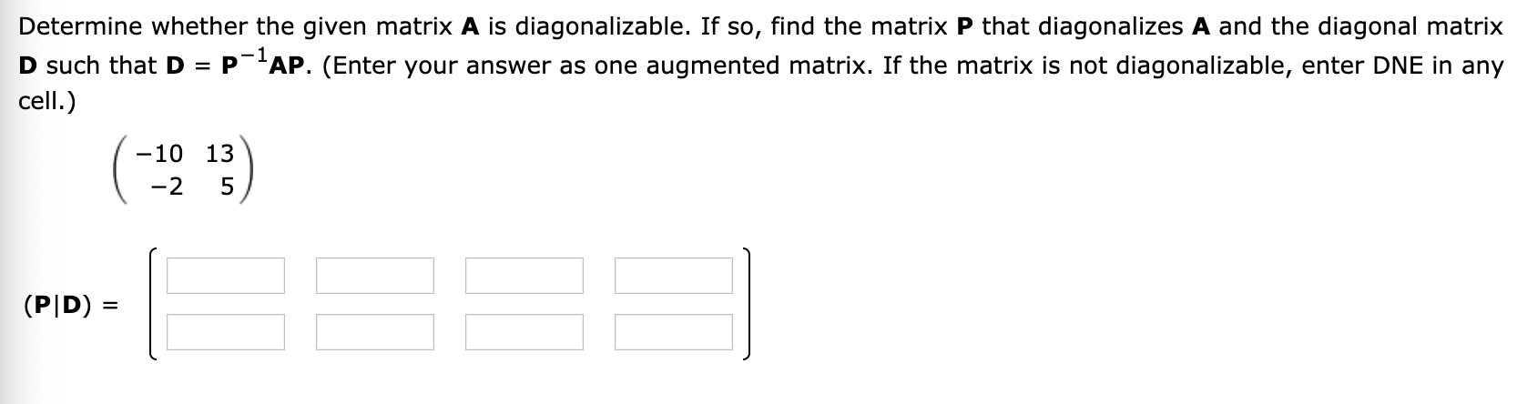 Solved Determine whether the given matrix A is | Chegg.com