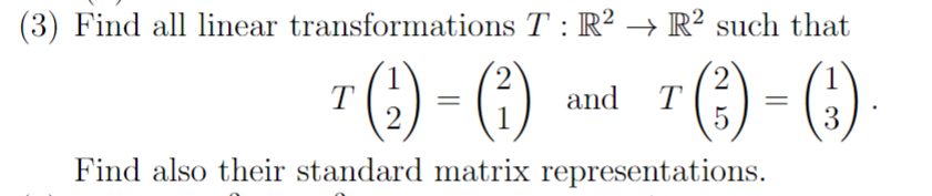 Solved Find all linear transformations T:R2→R2 such that | Chegg.com
