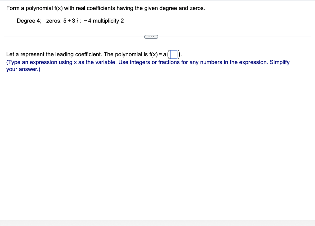 [Solved]: Form a polynomial ( f(x) ) with real coefficie