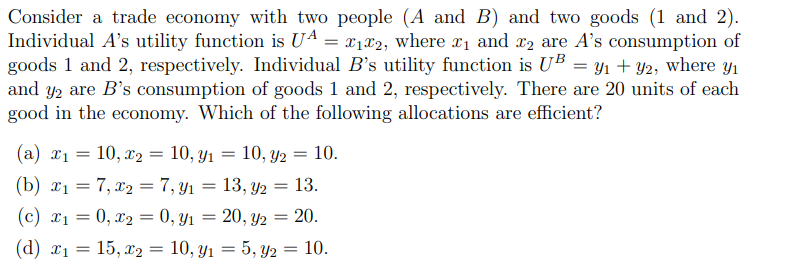 Solved Consider a trade economy with two people (A and B) | Chegg.com
