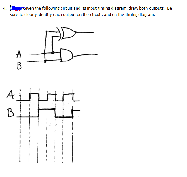 Solved 4. Given the following circuit and its input timing | Chegg.com