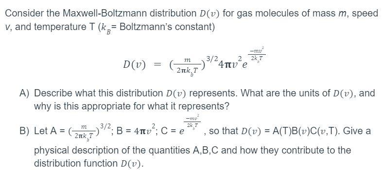 Solved Consider the Maxwell-Boltzmann distribution D(v) for | Chegg.com