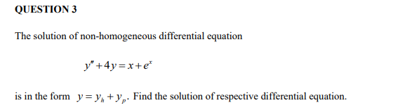Solved QUESTION 3 The solution of non-homogeneous | Chegg.com