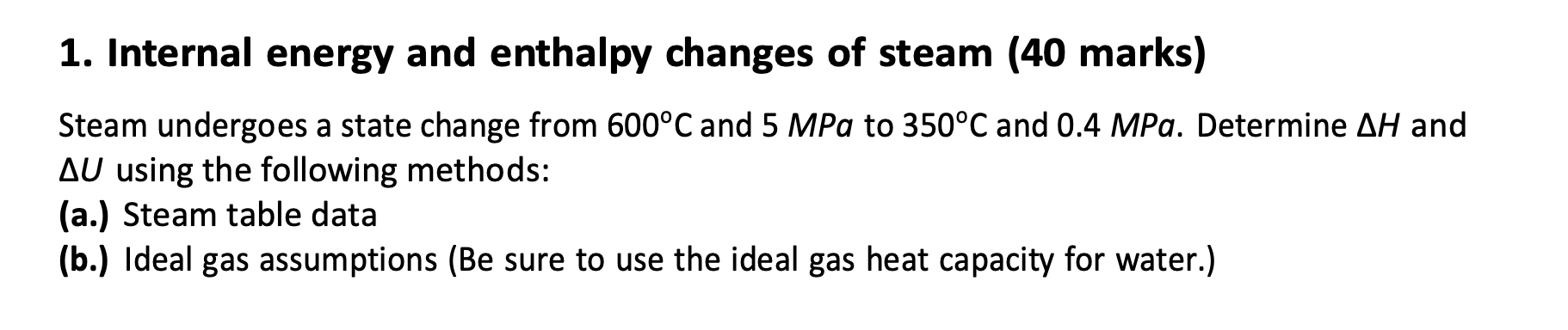 Solved 1. Internal energy and enthalpy changes of steam (40 | Chegg.com