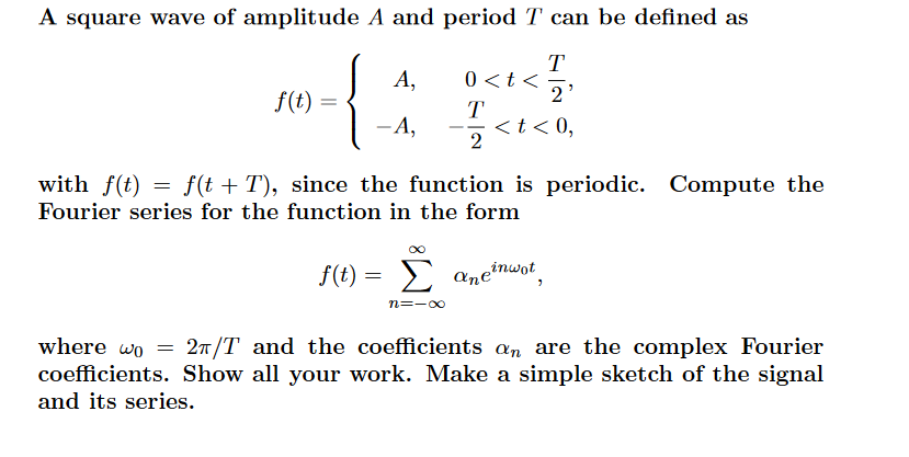 Solved A square wave of amplitude A and period T can be | Chegg.com