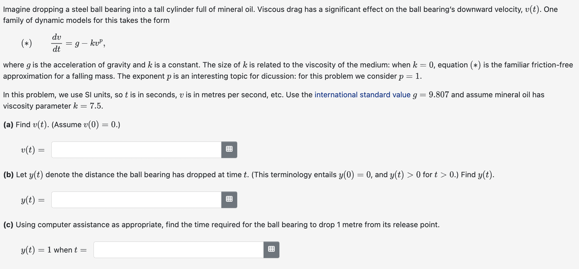 Solved Imagine dropping a steel ball bearing into a tall | Chegg.com