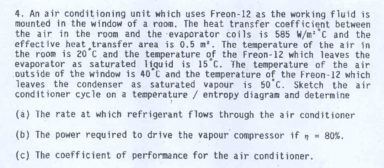 Solved 4. ﻿An air conditioning unit which uses Freon-12 ﻿as | Chegg.com