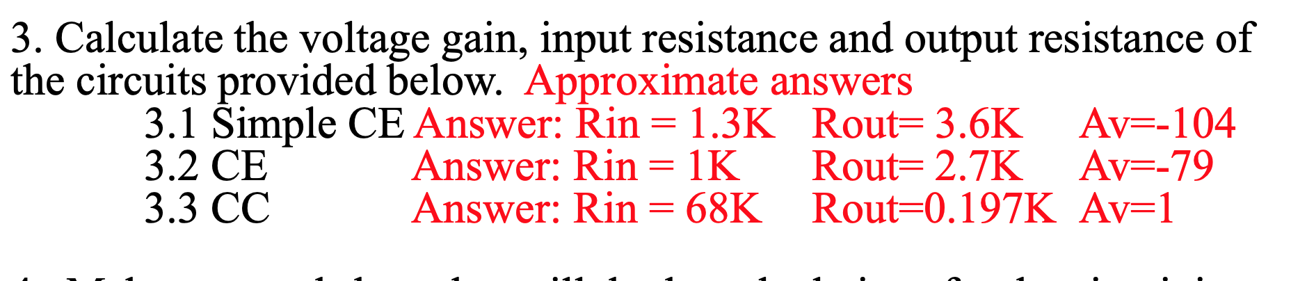 Solved 3. Calculate the voltage gain, input resistance and | Chegg.com