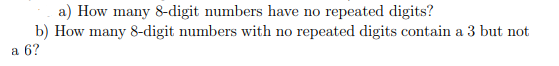 Solved a) How many 8-digit numbers have no repeated digits? | Chegg.com